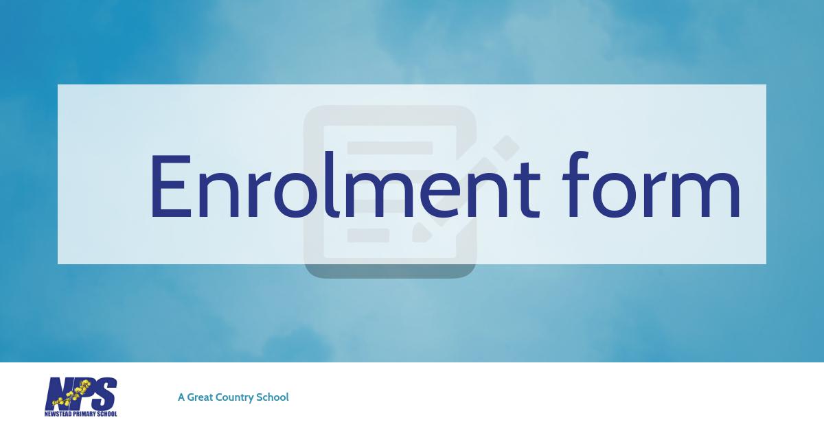 Newstead Primary School: Enrolment form