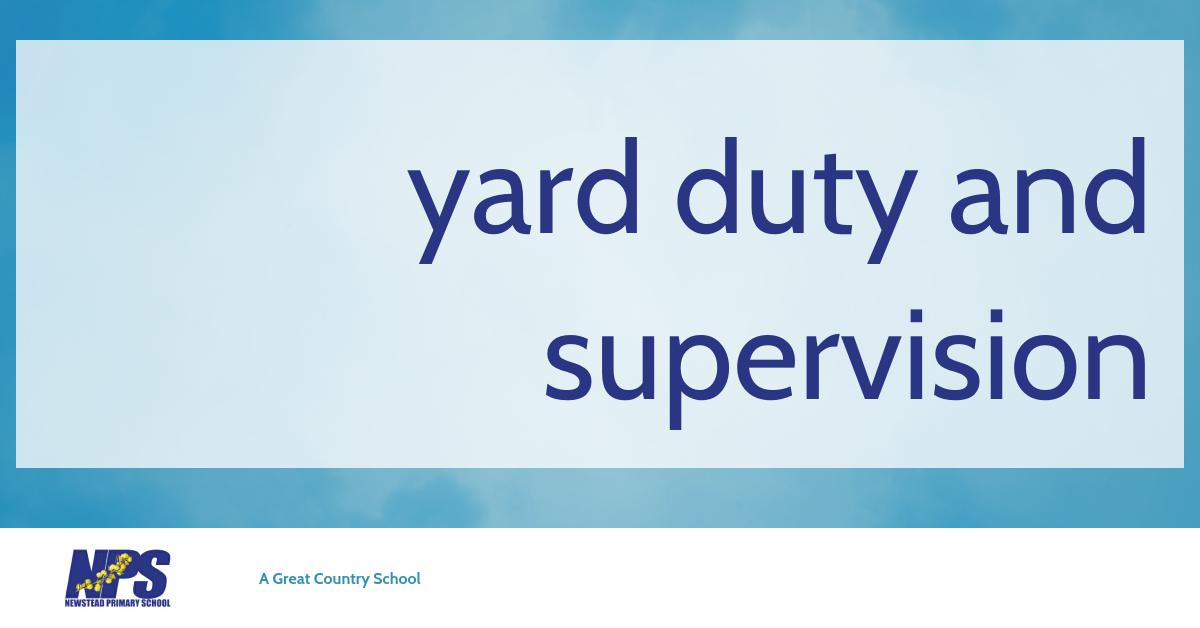 Policies: yard duty and supervision